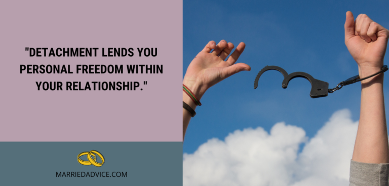 How to Practice Detachment in Marriage (19 Key Tips to Succeed)