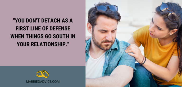 How to Practice Detachment in Marriage (19 Key Tips to Succeed)