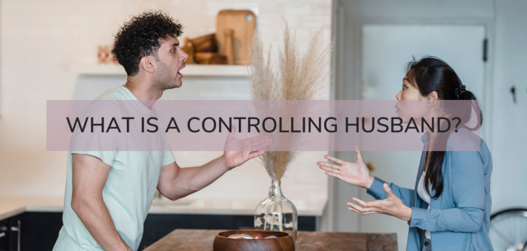 What Is a Controlling Husband? 21 Signs and Red Flags