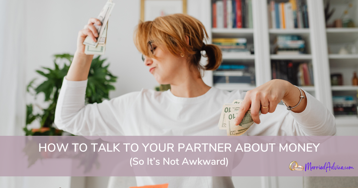 How to Talk to Your Partner About Money (So It's Not Awkward)